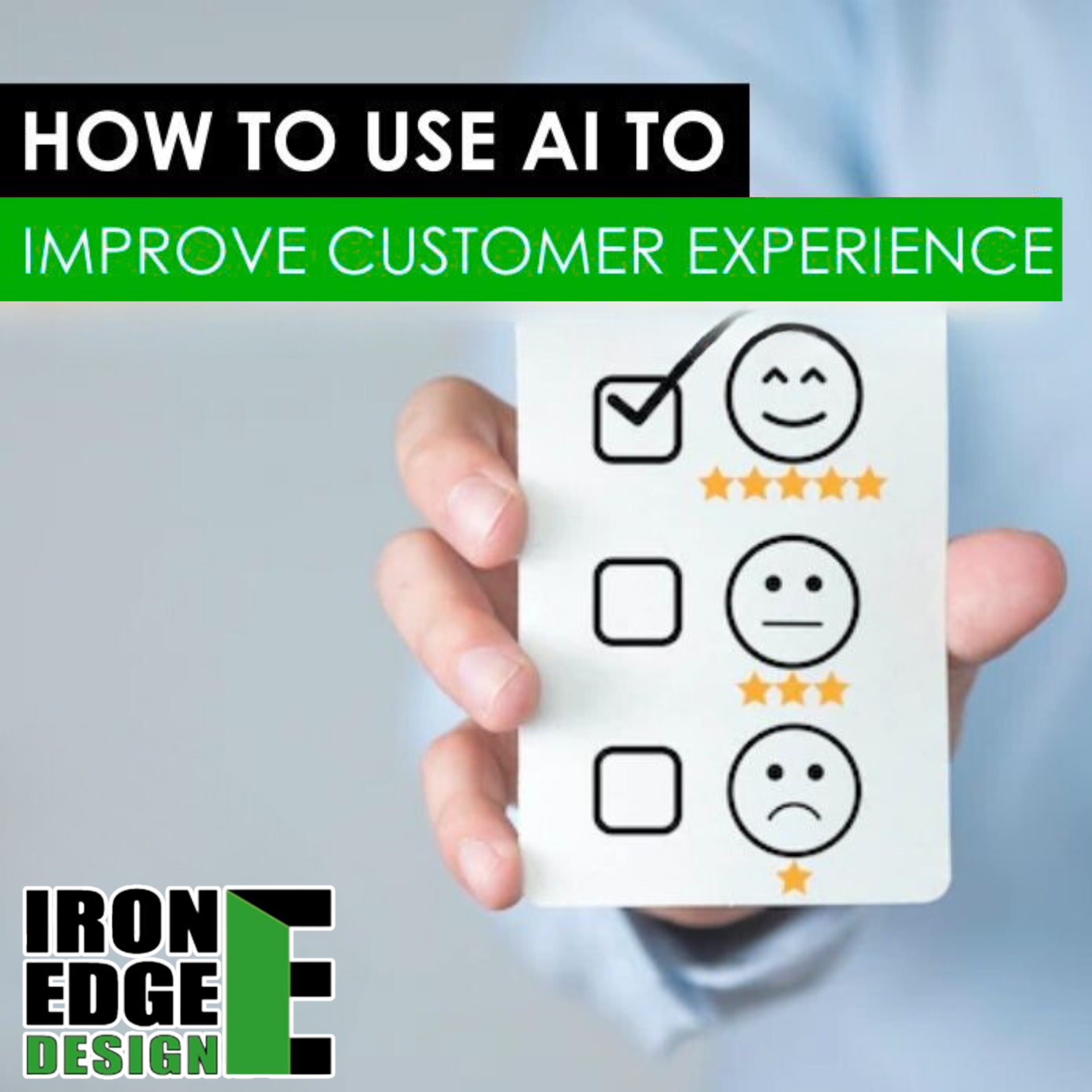 How To Use AI To Improve Customer Experience - Iron Edge
